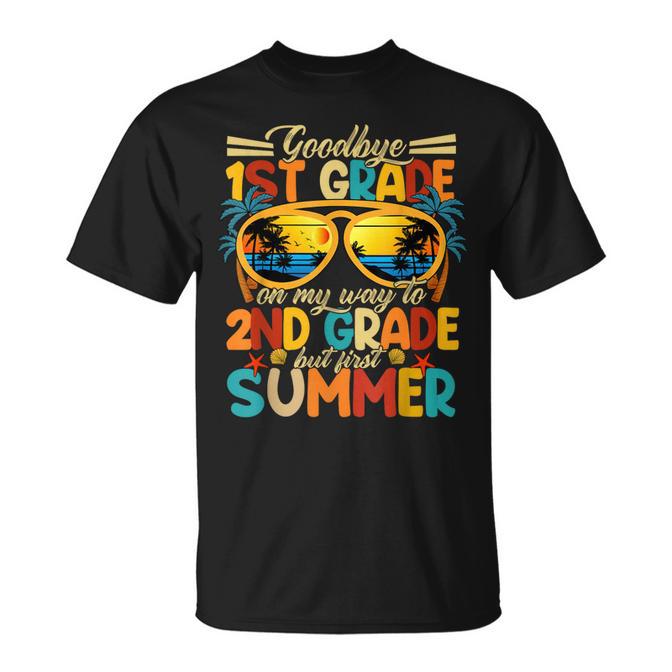 Goodbye Kindergarten Hello 1St Grade Graduation Hello Summer T-Shirt ...