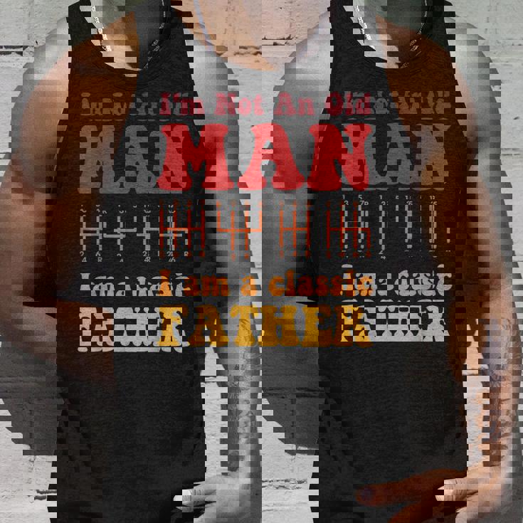 I M Not An Old Man I Am A Classic Father Groovy Vintage Cool Tank Top ...