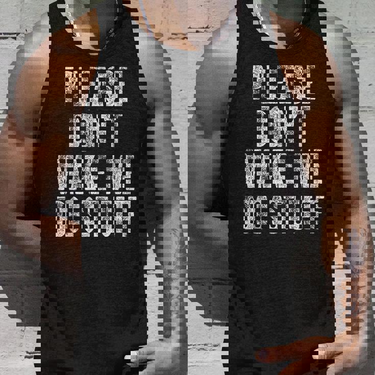 Please Don’T Make Me Do Stuff For Lazy Nager Tank Top - Monsterry