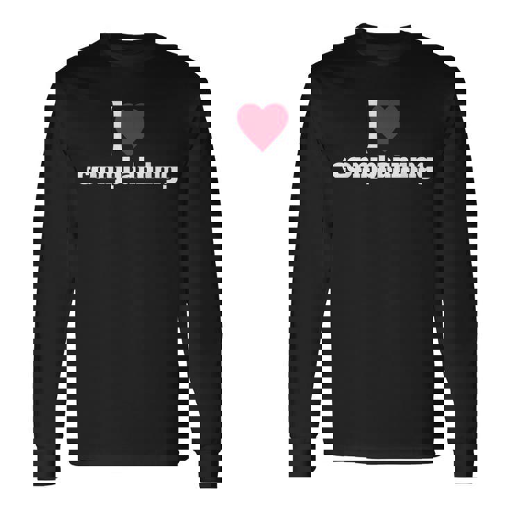 90S Aesthetic I Heart Complaining I Love To Complain Y2k Long Sleeve T ...