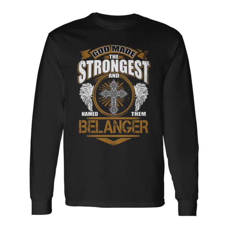 Belanger Name God Made Belanger Long Sleeve T-Shirt | Seseable