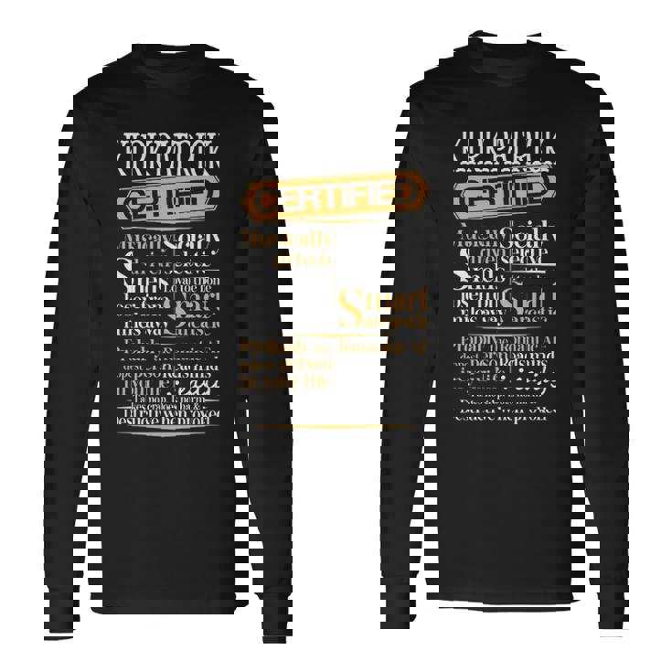 Kirkpatrick Name Certified Kirkpatrick Long Sleeve T-Shirt | Seseable