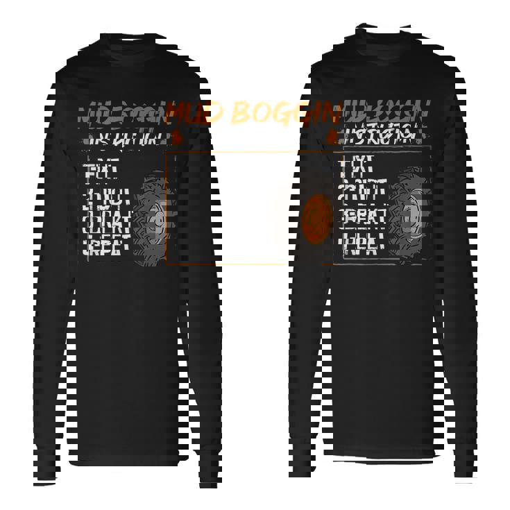 Mud Bog Truck Racing Quote For A Mud Bogging Rider Long Sleeve T-Shirt ...