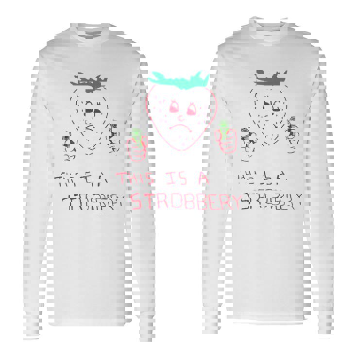 This Is A Strobbery Meme Strawberry With A Gun Pun Long Sleeve T Shirt