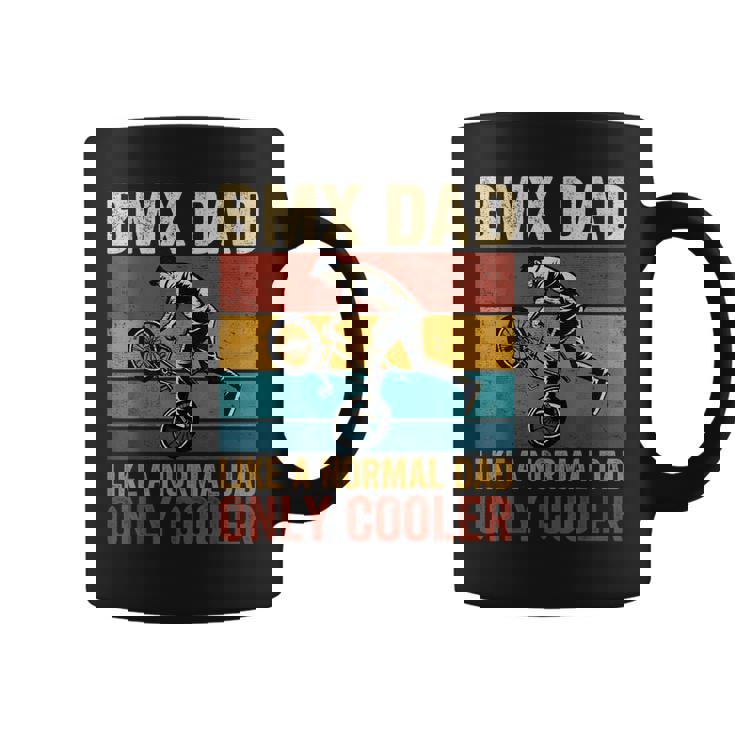 Bmx Dad Like A Normal Dad Only Cooler Fathers Day Coffee Mug | Mazezy