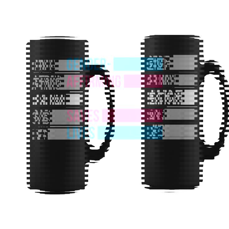 Gender Affirming Healthcare Saves Lives Transgener Pride Coffee Mug ...