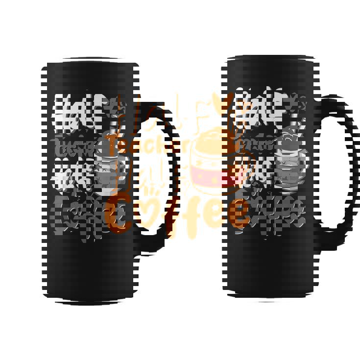 Half Teacher Half Coffee Teacher Coffee Teach Repeat Coffee Mug | Mazezy