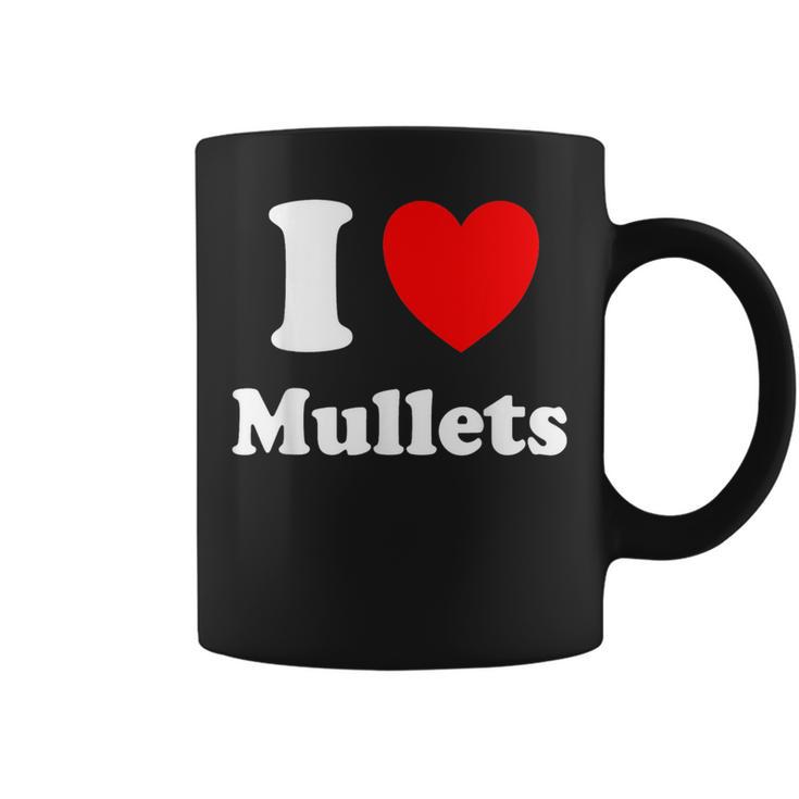 I Heart Mullets I Love Mullets Coffee Mug - Seseable