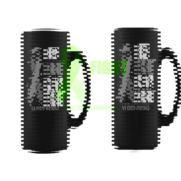 Liver Cancer Her Fight Is My Fight Liver Cancer Awareness Coffee Mug ...