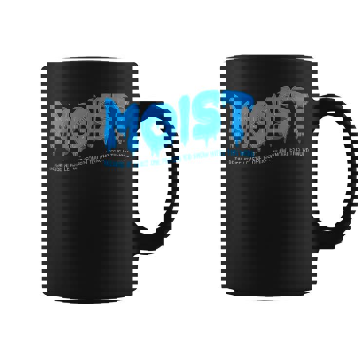 Moist Sarcastic Inappropriate & Shocking Adult Humor Coffee Mug - Thegiftio