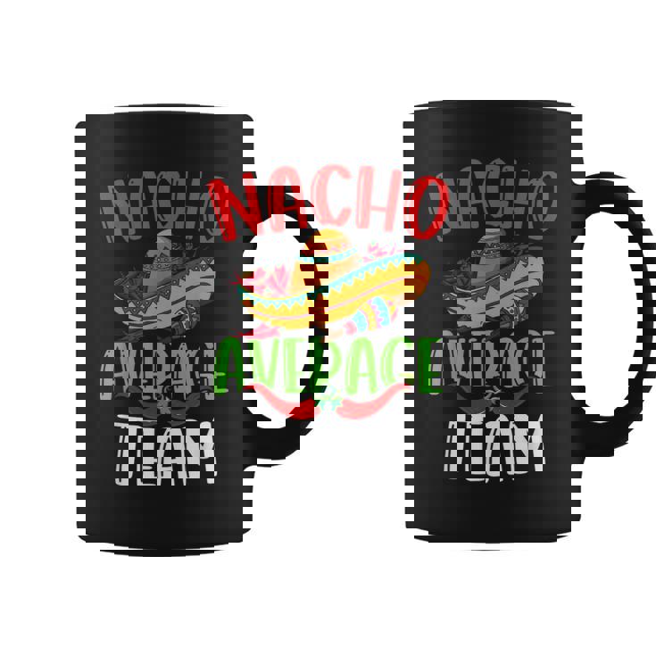 Nacho Average Team Mexican Cinco De Mayo Coffee Mug | Mazezy