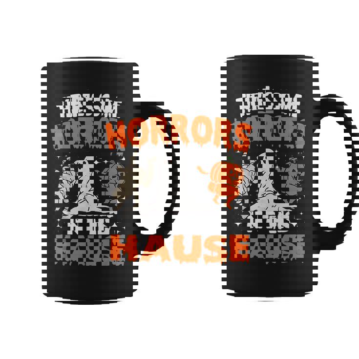 Theres Some Horrors In This House Ghost Pumpkin Halloween Coffee Mug ...