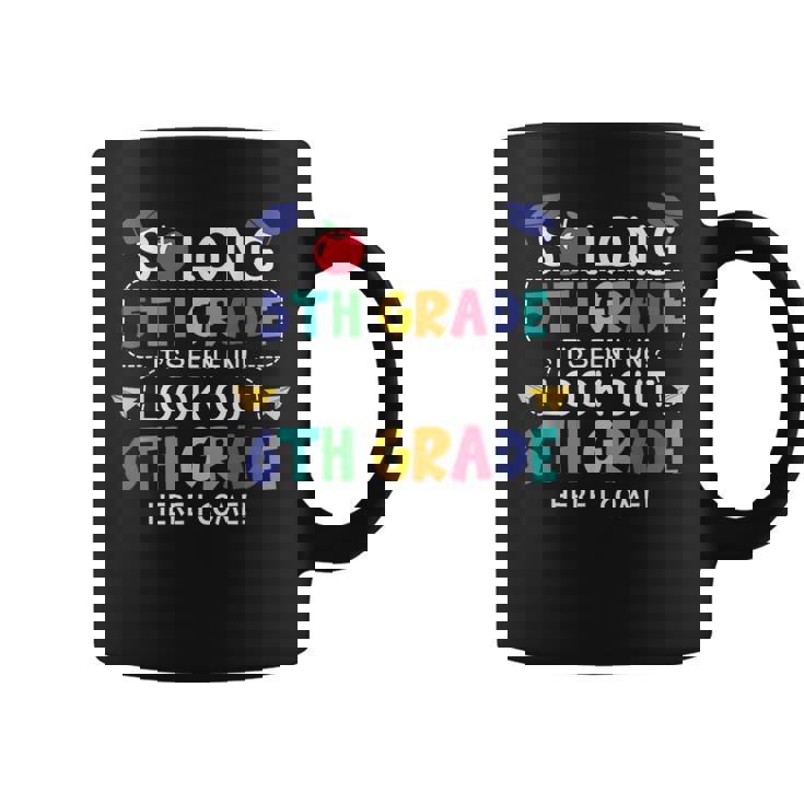 So Long 5Th Grade 6Th Grade Here I Come Back To School Coffee Mug ...