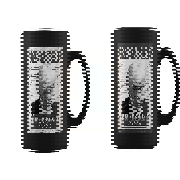 Wanted Donald Trump For President 2024 Trump Shot Coffee Mug - Seseable