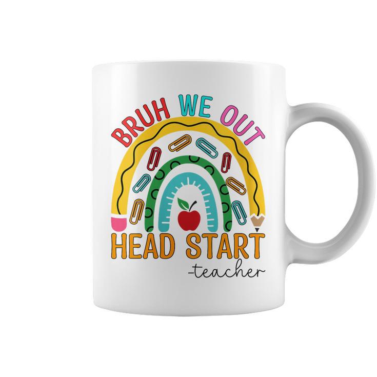 Bruh We Out Teachers Head Start Rainbow End Of School Year Coffee Mug ...