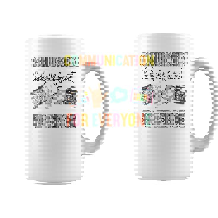 Communication Looks Different For Everyone Speech Therapy Coffee Mug ...