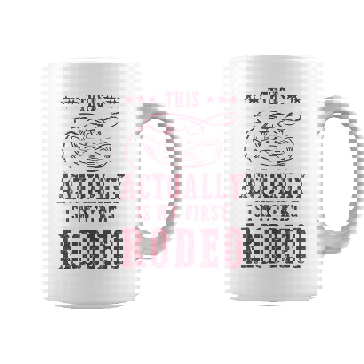 This Actually Is My First Rodeo Cowboy Coffee Mug | Seseable