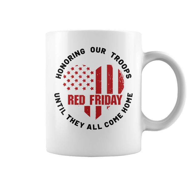 Wear Red On Friday Honoring Our Troops Military Support Coffee Mug | Mazezy