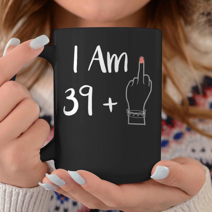 I Am 39 Plus 1 Middle Finger For A 40Th 40 Years Old Coffee Mug - Seseable