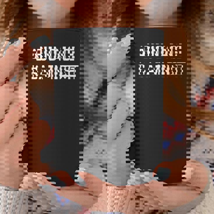 Abundance Is A Mindset Affirmations Inspirational Quotes Coffee Mug ...