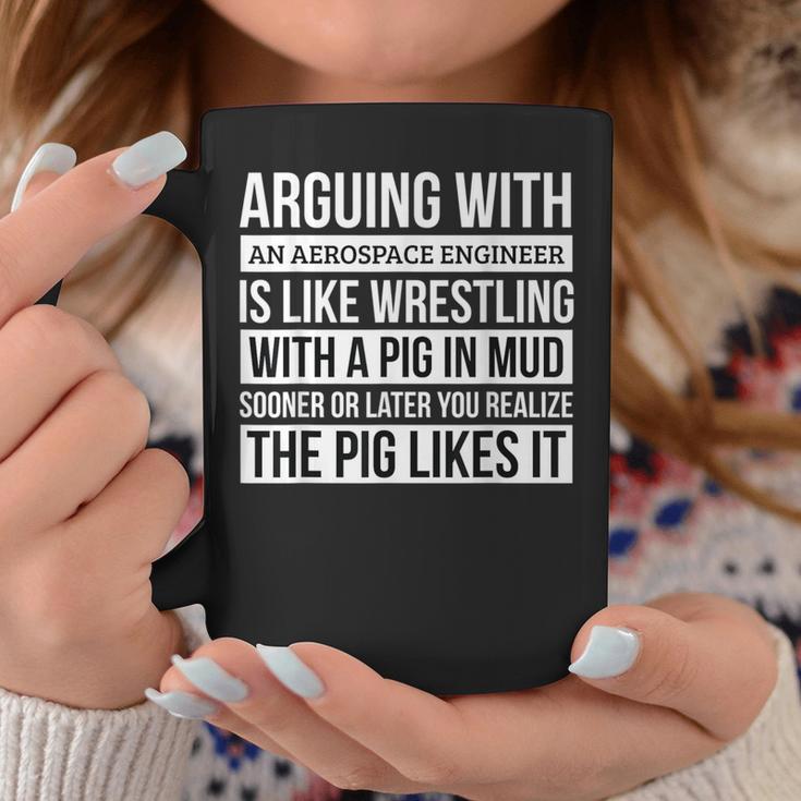 Aerospace Engineer Like Arguing With A Pig In Mud Coffee Mug | Mazezy
