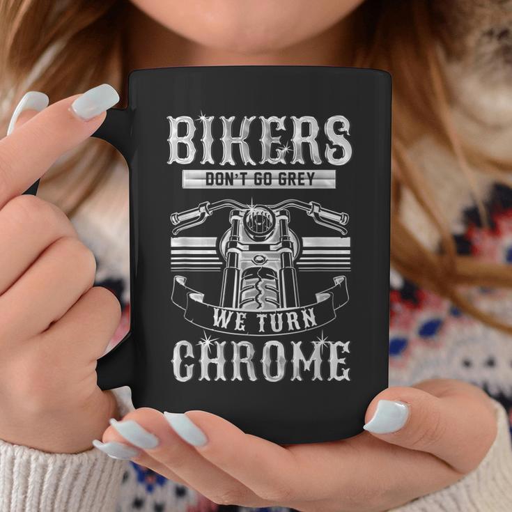Classic Motorcycle Biker Bikers Dont Go Grey We Turn Chrome Coffee Mug ...