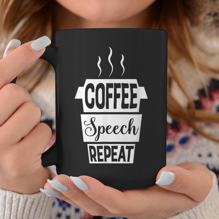 Coffee Speech Repeat Slp Slpa For Speech Therapy Coffee Mug | Mazezy