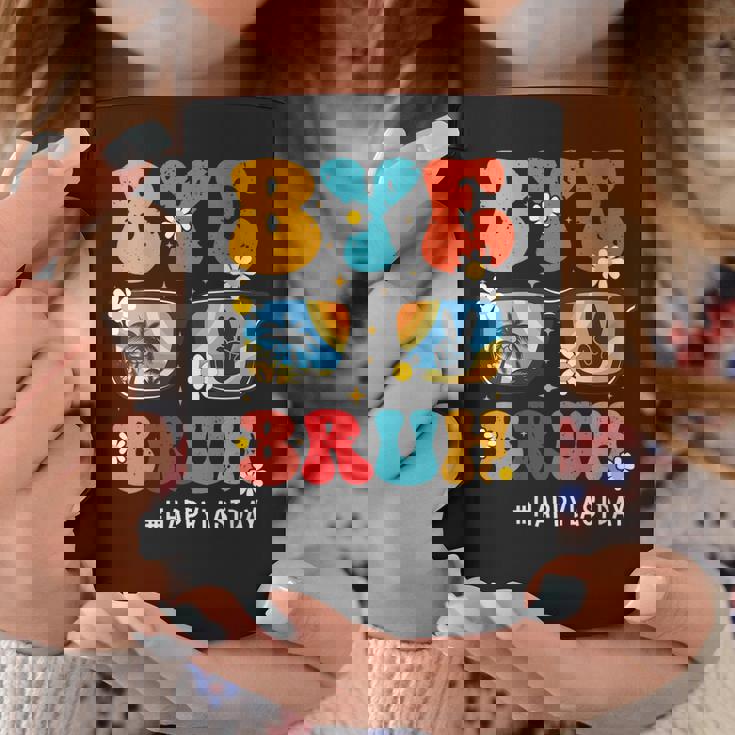 Funny Bye Bruh Teacher Happy Last Day Of School Hello Summer Coffee Mug ...