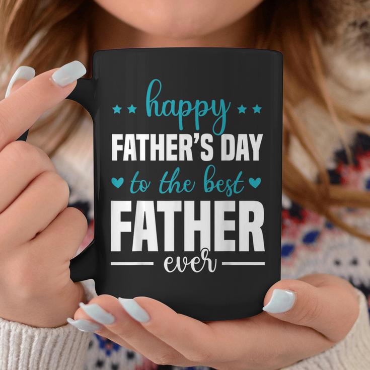 Happy Fathers Day To The Best Father Ever Men Women Coffee Mug | Mazezy