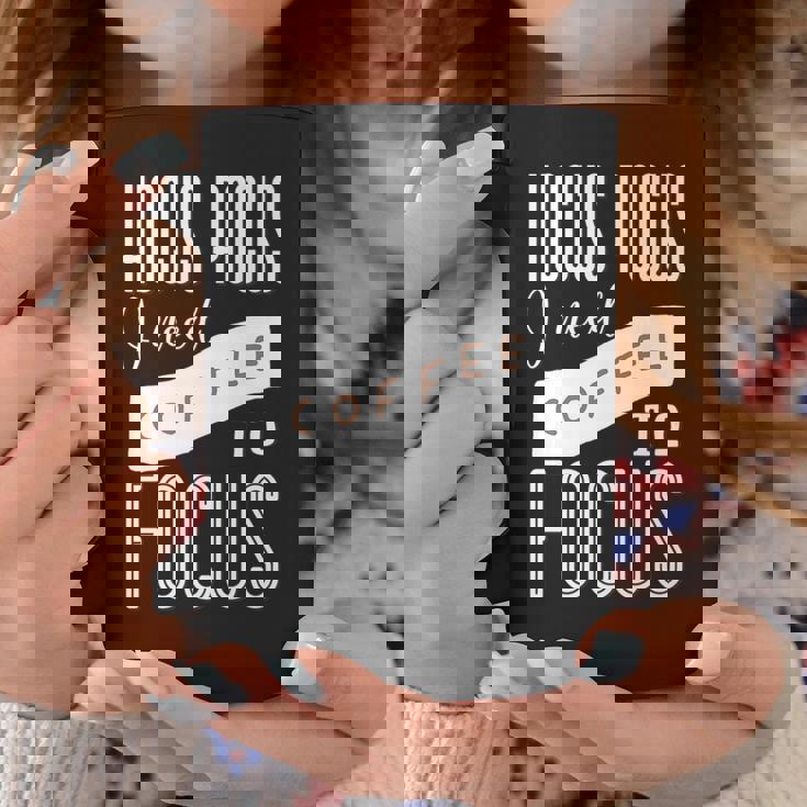 Hocus Pocus I Need Coffee To Focus For Coffee Lovers Coffee Mug | Mazezy