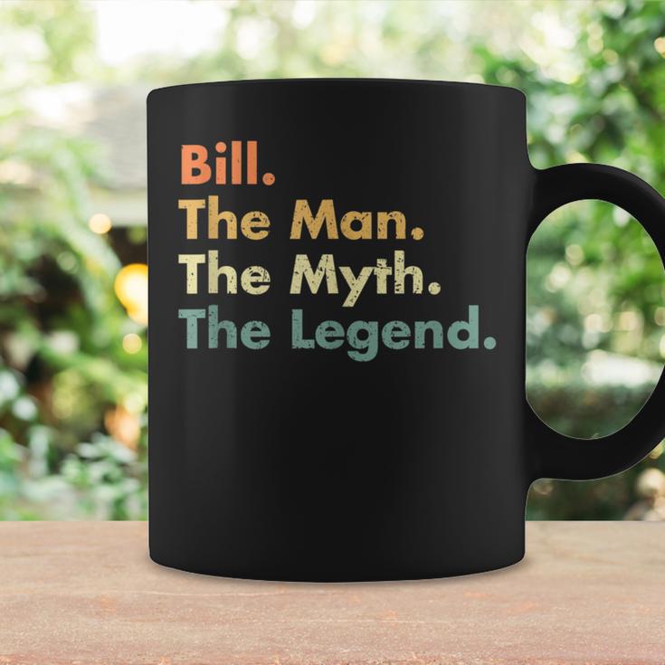 Bill The Man The Myth The Legend Dad Grandpa Coffee Mug | Mazezy