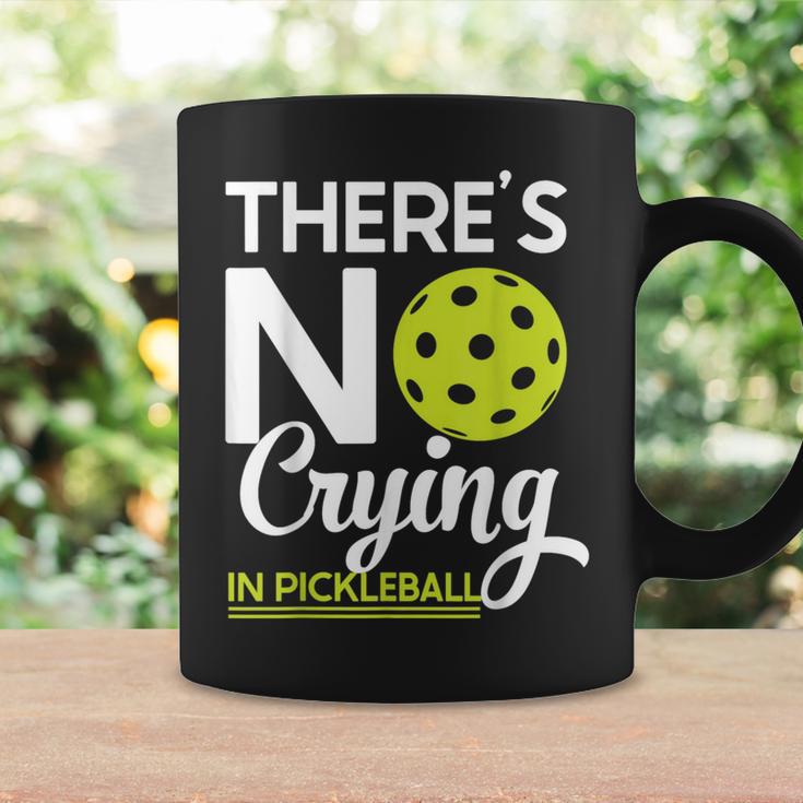 Champions Pickelball Theres No Crying In Pickleball Coffee Mug | Mazezy