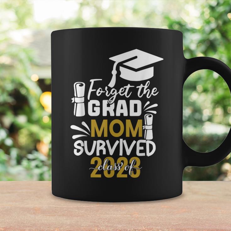 Forget The Grad Mom Survived Funny Class Of 2023 Graduation Coffee Mug ...