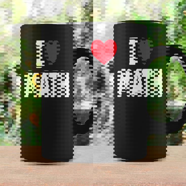 I Love Math I Heart Math Lover Mathematics Coffee Mug | Mazezy