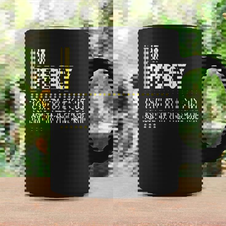 Percy Name Gift Im Percy Im Never Wrong Coffee Mug - Seseable