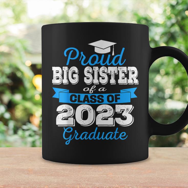 Proud Big Sister Of 2023 Graduate Awesome Family College Coffee Mug ...