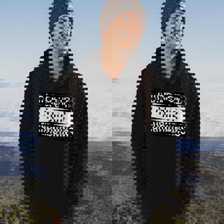 Disrespect Your Surroundings Funny Meme Design Meme Funny Gifts Hoodie ...