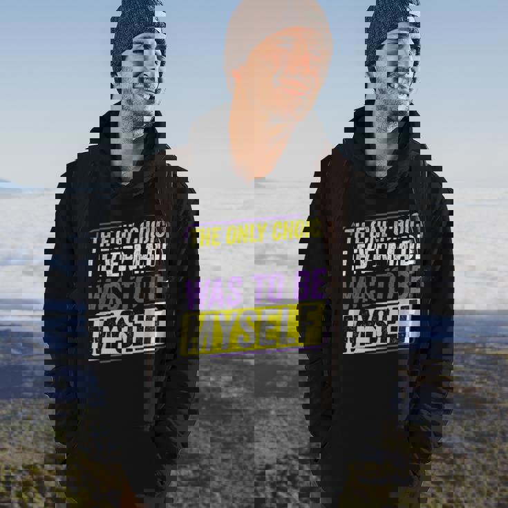 Non-Binary Only Choice Be Myself Lgbt Enby Non Binary Flag Hoodie | Mazezy