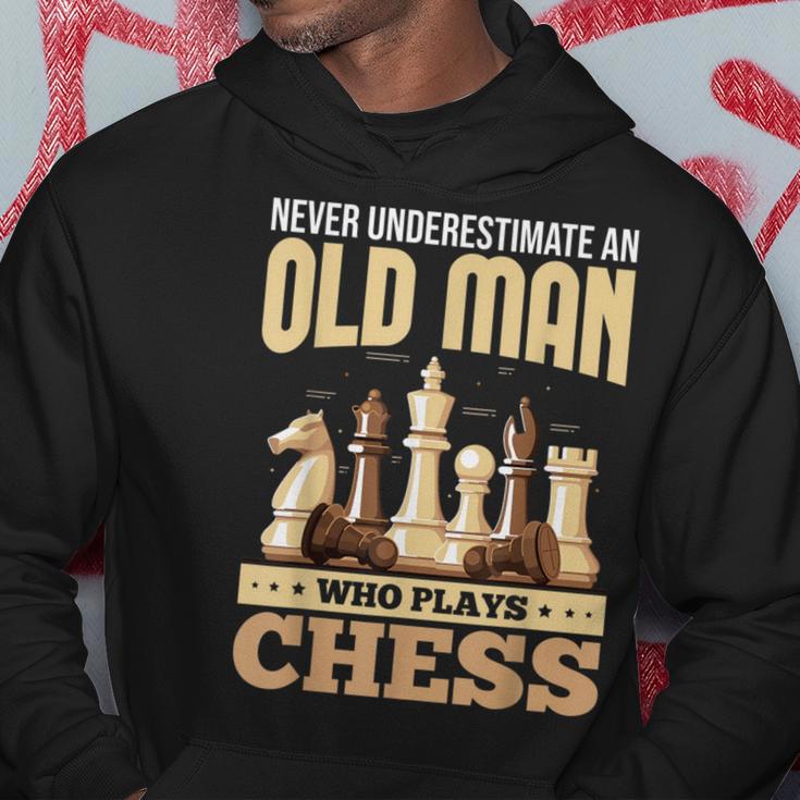 Chess Players Never Underestimate An Old Man Who Plays Chess Hoodie ...