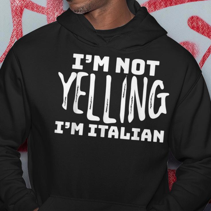 Funny Italy Im Not Yelling Im Italian Italian Joke Hoodie | Mazezy