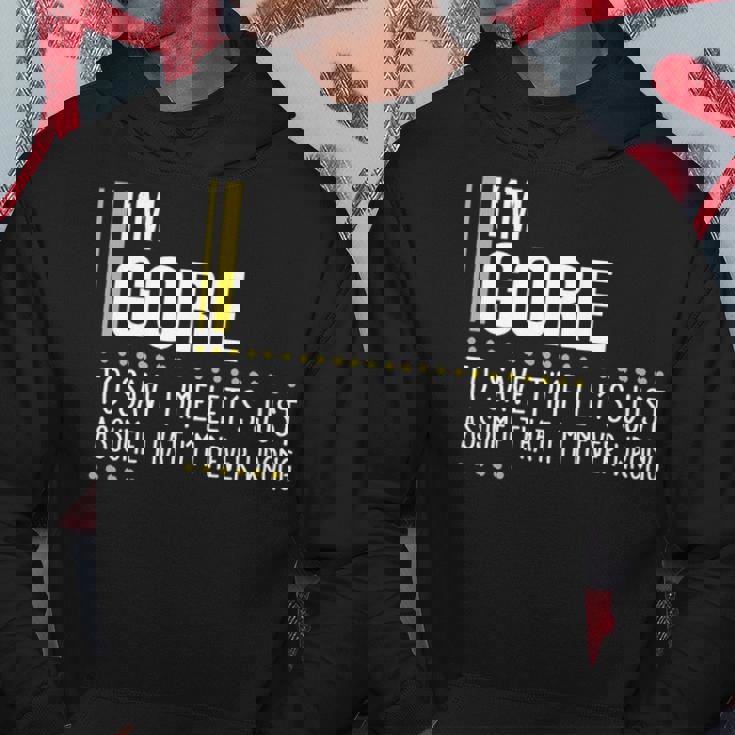 Gore Name Gift Im Gore Im Never Wrong Hoodie - Seseable