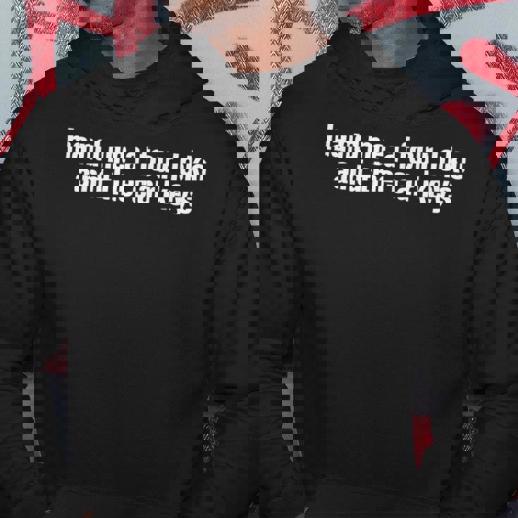 Hand Me A Four Loko And The Car Keys Hoodie | Mazezy