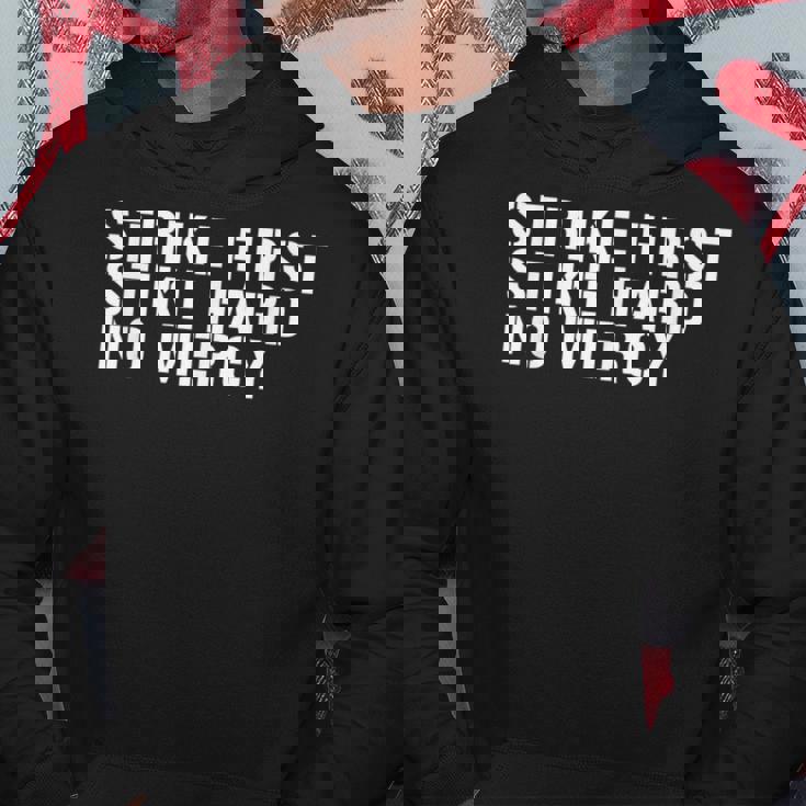 Strike First Strike Hard No Mercy Karate T Hoodie | Mazezy