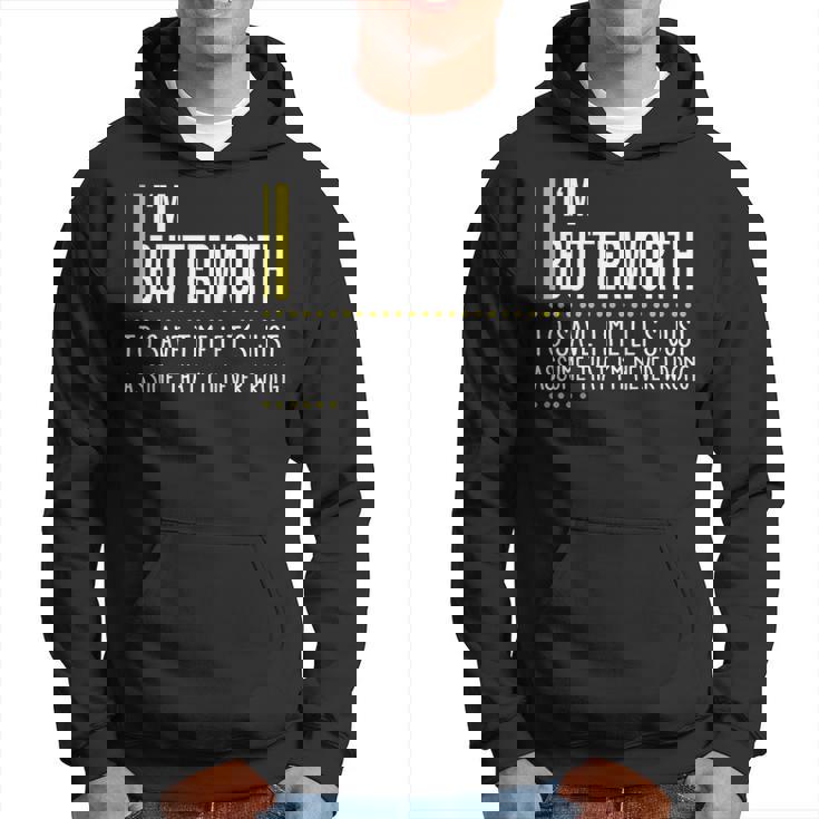 Butterworth Name Gift Im Butterworth Im Never Wrong Hoodie | Seseable