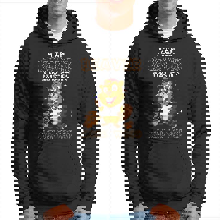 Dirty Adult Joke Clean Beaver Always Gets More Wood Hoodie | Mazezy