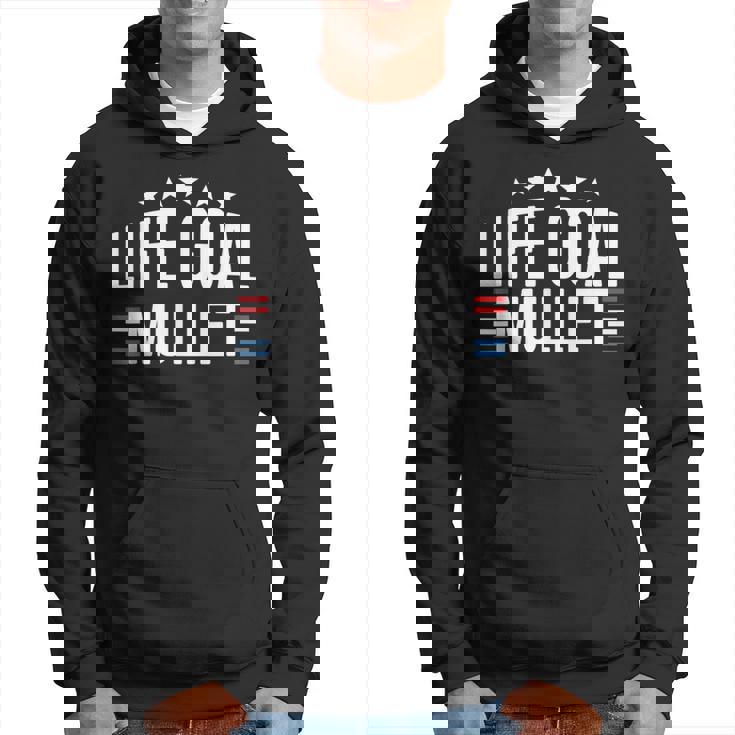 Life Goal Mullet - Funny Redneck Mullet Pride Hoodie | Mazezy