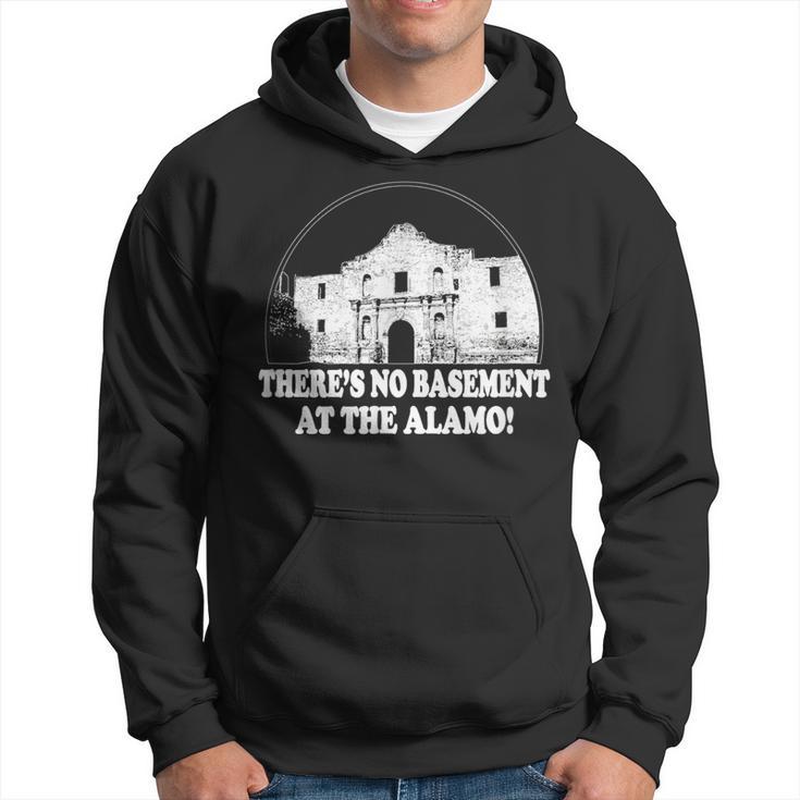 Theres No Basement At The Alamo Inside Joke Meme Hoodie | Mazezy