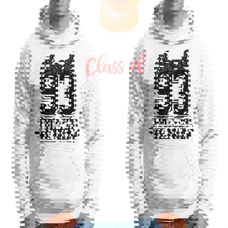 Class Of 1993 Group Reunion30 Year 93 School Spirit Hoodie | Seseable