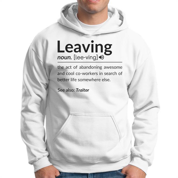 Definition Of Leaving For Coworkers Leaving For New Jobs Hoodie | Mazezy