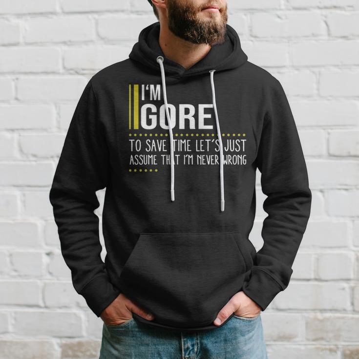 Gore Name Gift Im Gore Im Never Wrong Hoodie - Seseable